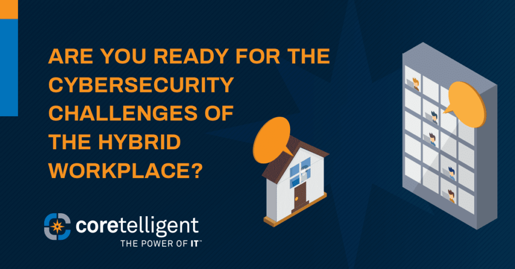 How is the New Normal of the Hybrid Workplace a Cybersecurity Challenge ...